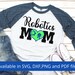 ROBOTICS Mom SVG, Robotics, Robotics Shirt Svg, Robotics Club, Cricut ...