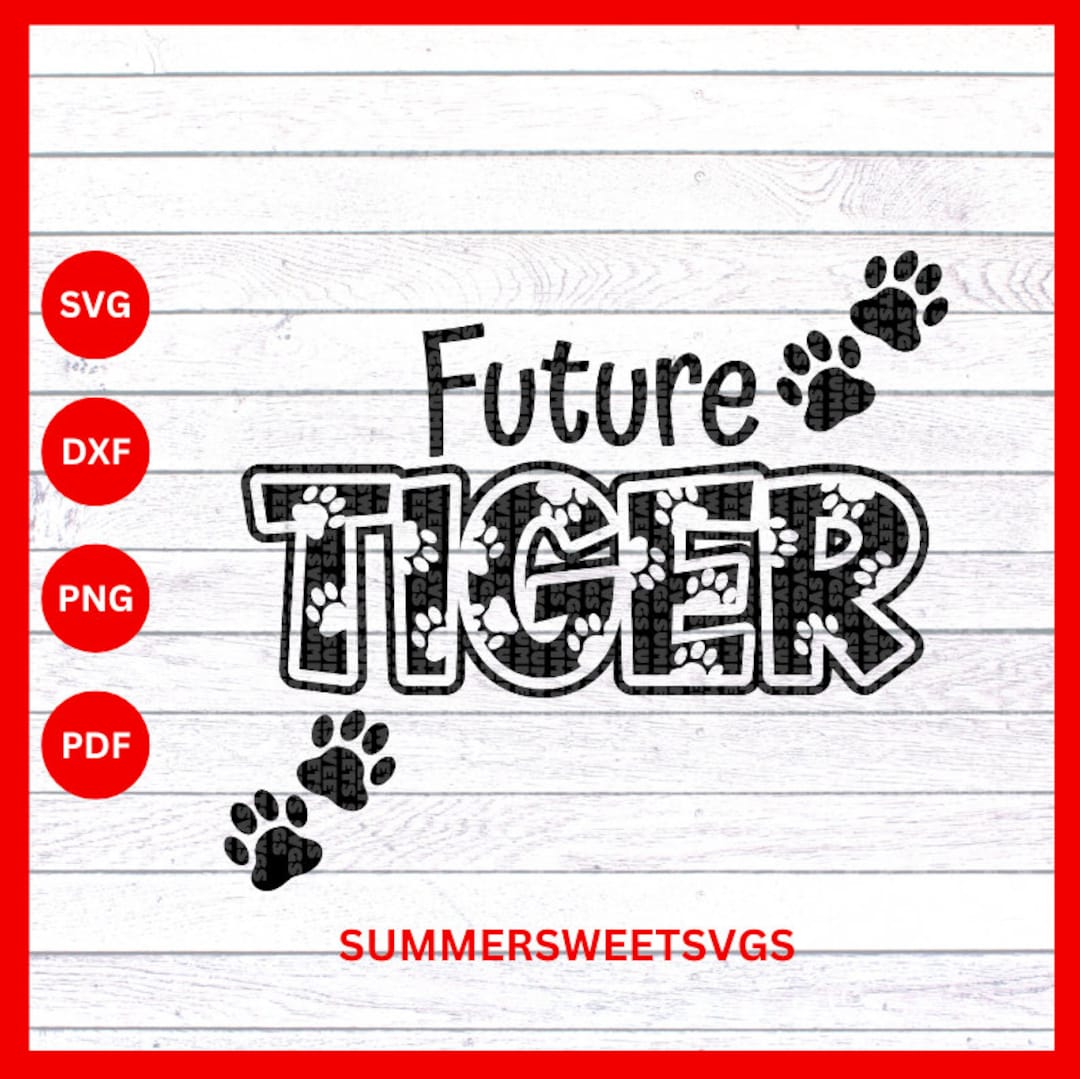 Tigers SVG, Paw Print SVG, Future Tiger Svg,little Tigers Svg ...
