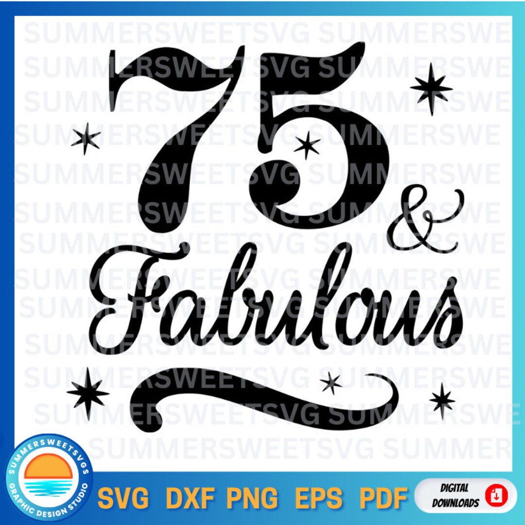 75 and Fabulous SVG, Happy 75th Birthday, 75th Birthday Svg, Womanns ...
