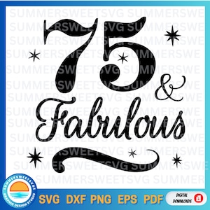 75 and Fabulous SVG, Happy 75th Birthday, 75th Birthday Svg, Womanns ...