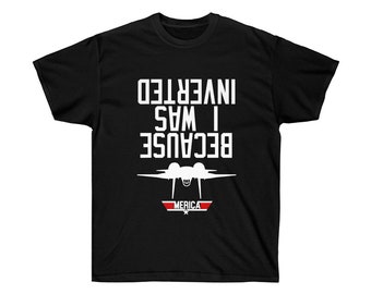 Because I Was Inverted Shirt - Etsy