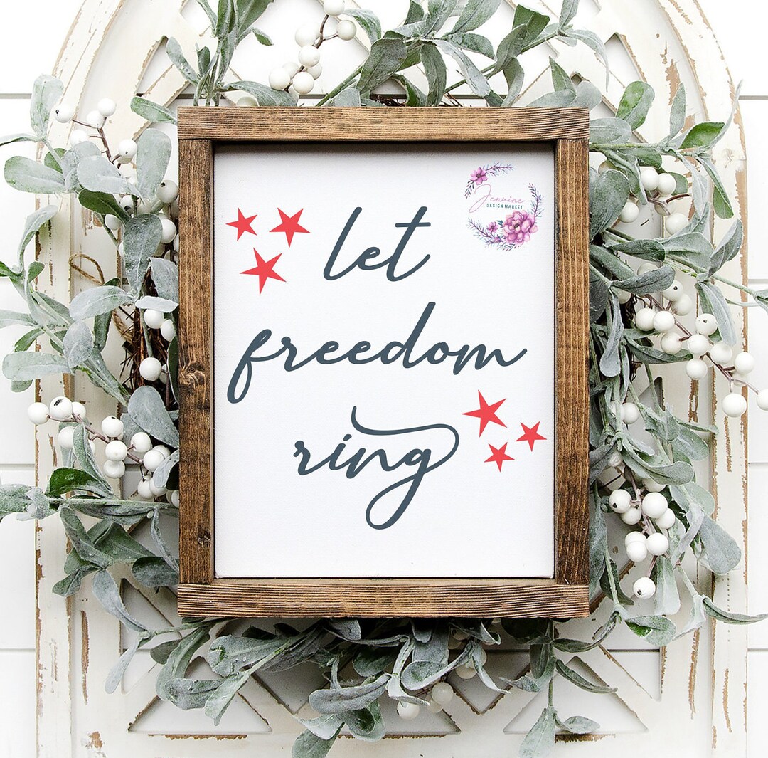 Let Freedom Ring SVG | Patriotic Printable | Americana Decor - Etsy