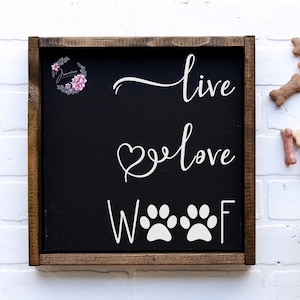Live, Love, Woof SVG Dog SVG Printable Pet Sign Dog Decor - Etsy