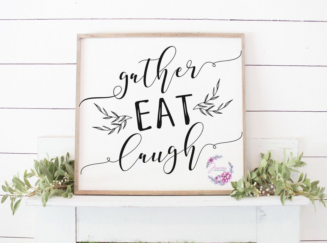 Gather Eat Laugh SVG | Kitchen Cut File | Dining Cut File - Etsy