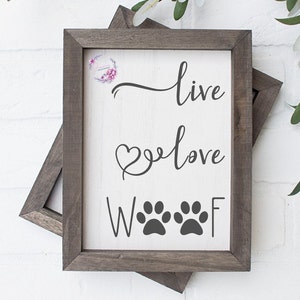 Live, Love, Woof SVG Dog SVG Printable Pet Sign Dog Decor - Etsy