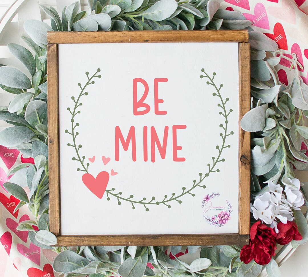 Be Mine SVG | Valentine's Day Printable Sign - Etsy