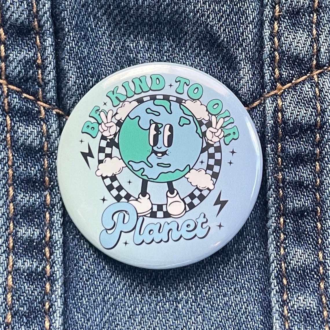 Be Kind to Our Planet Pin Back Button - Etsy