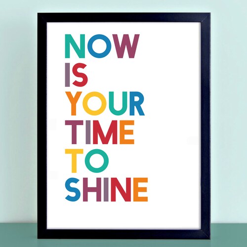 Now is Your Time to Shine Print Motivational Kids Room Decor - Etsy