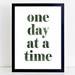 One Day at A Time Quote Print | Motivational Artwork | Inspirational ...