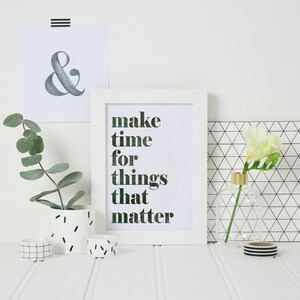 Inspirational Quote Print Make Time for Things That Matter Art Print ...