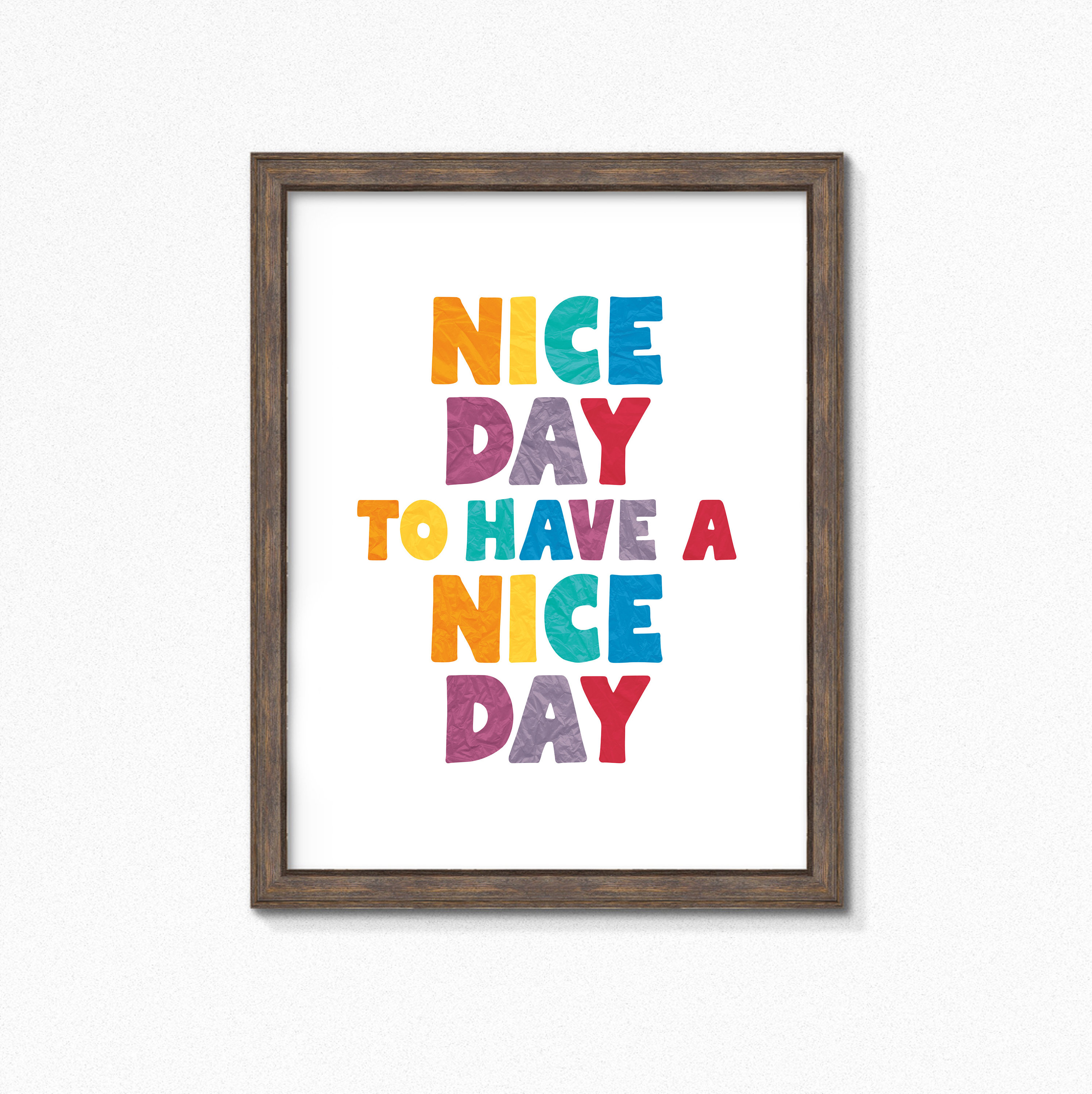 Nice Day to Have A Nice Day Poster | Rainbow Colours Print | Positive ...
