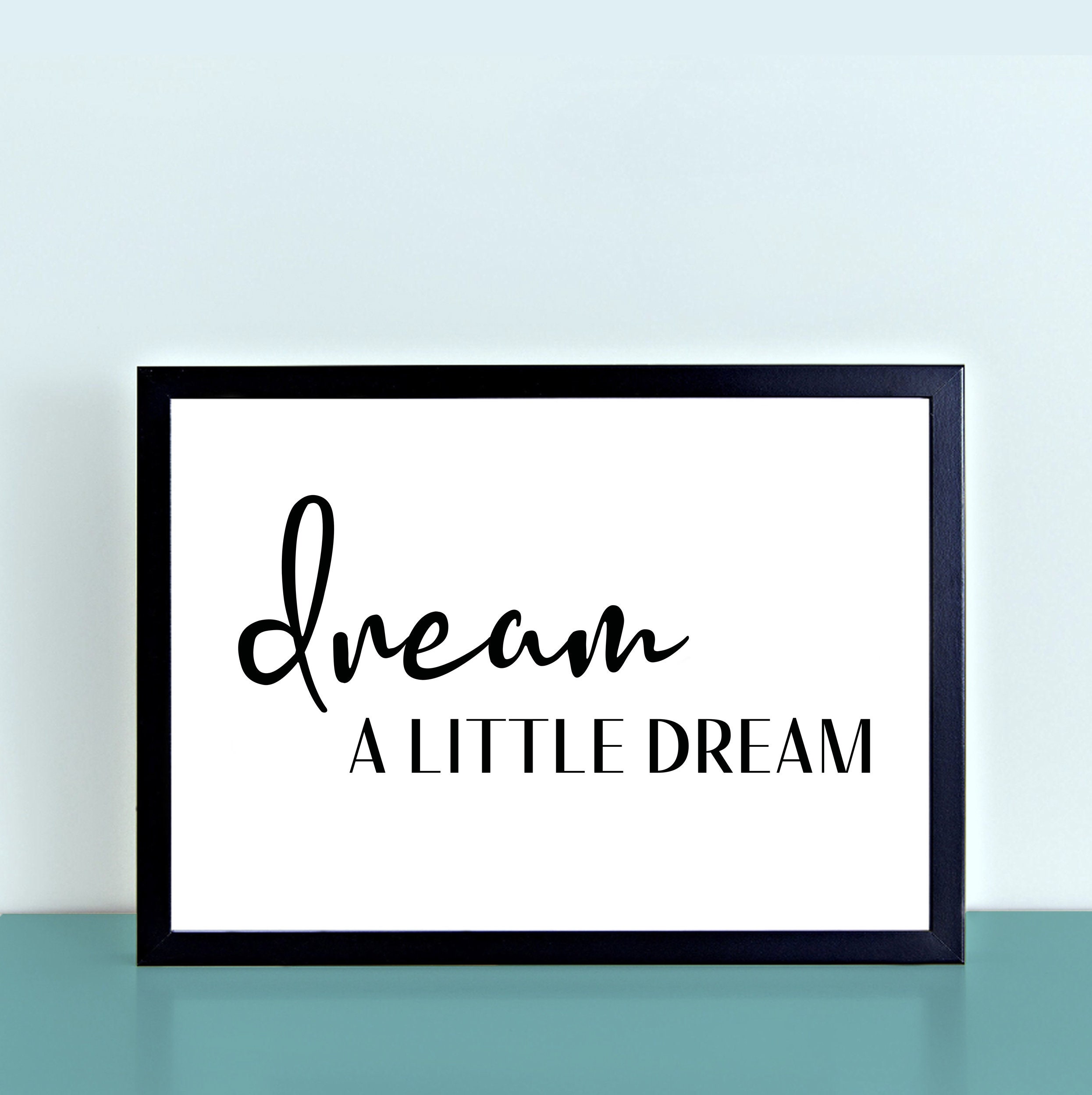 Dream A Little Dream Quote