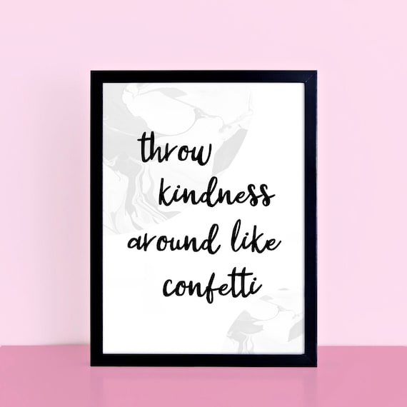 Black and White Quote Poster Throw Kindness Around Like | Etsy