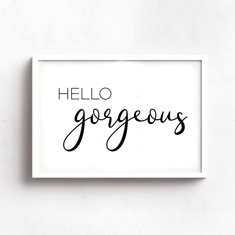 Hello Gorgeous Quote Print Text Poster Black & White Horizontal Wall ...