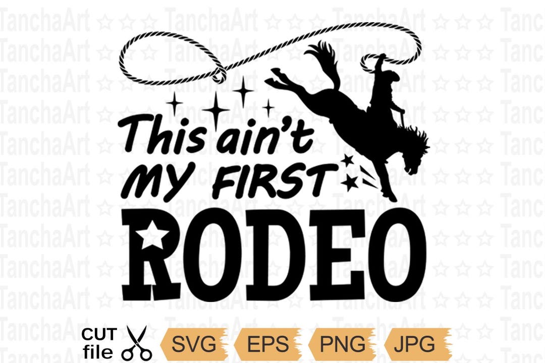 My First Rodeo SVG Cut Printable Svg Png Cowboy Birthday SVG Rodeo for ...