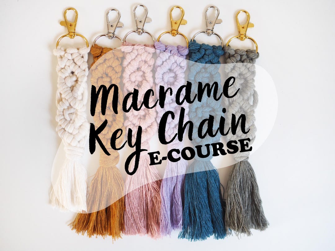 Macrame Keychain E-course. Perfect for Beginners. Everything You Need ...