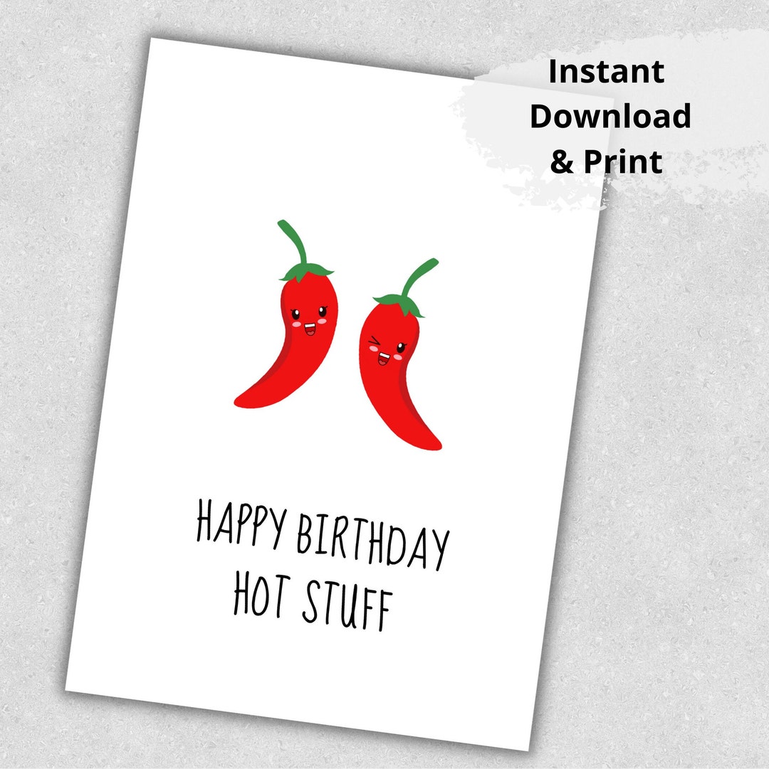 Printable Happy Birthday Hot Stuff Card, Chili Pepper, Funny Foodie ...