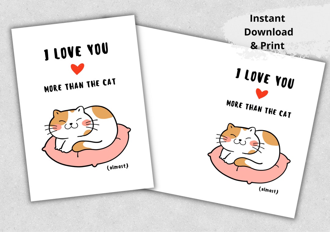 Printable I Love You More Card Funny Cat Card Cute - Etsy