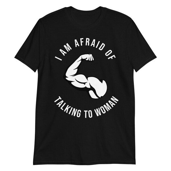 I Am Afraid of Women T Shirt - Etsy
