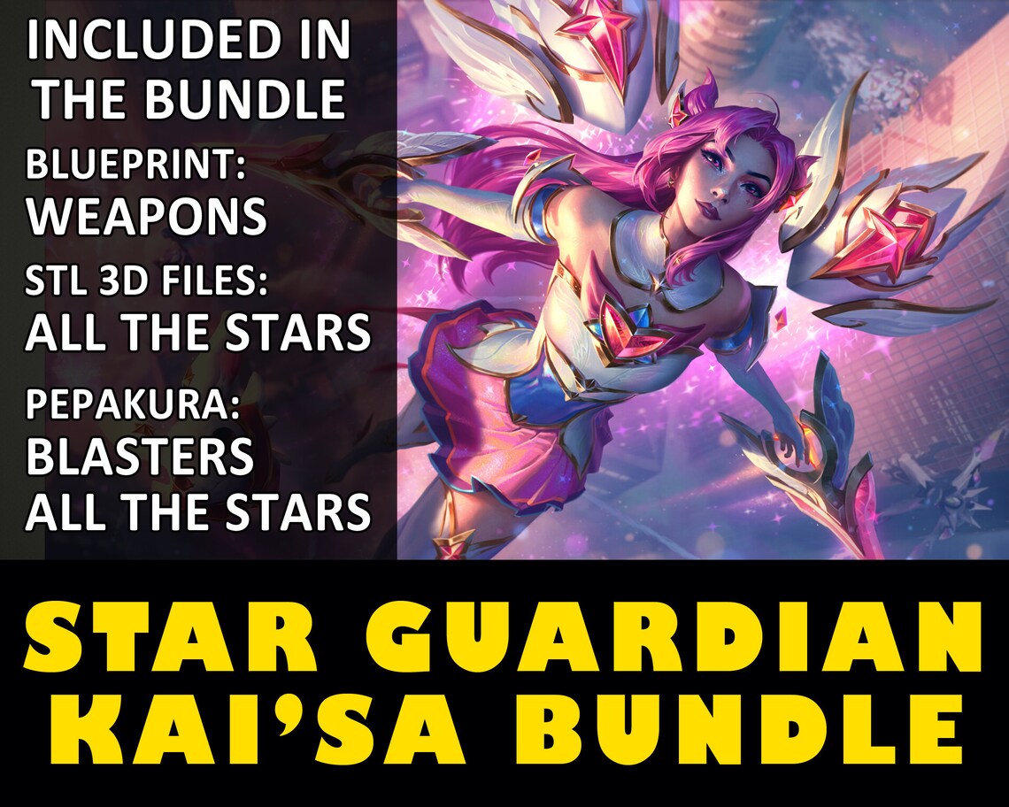 Star Guardian Kai'sa - Weapon Blueprints, Stars Stl 3D Files & Blasters ...