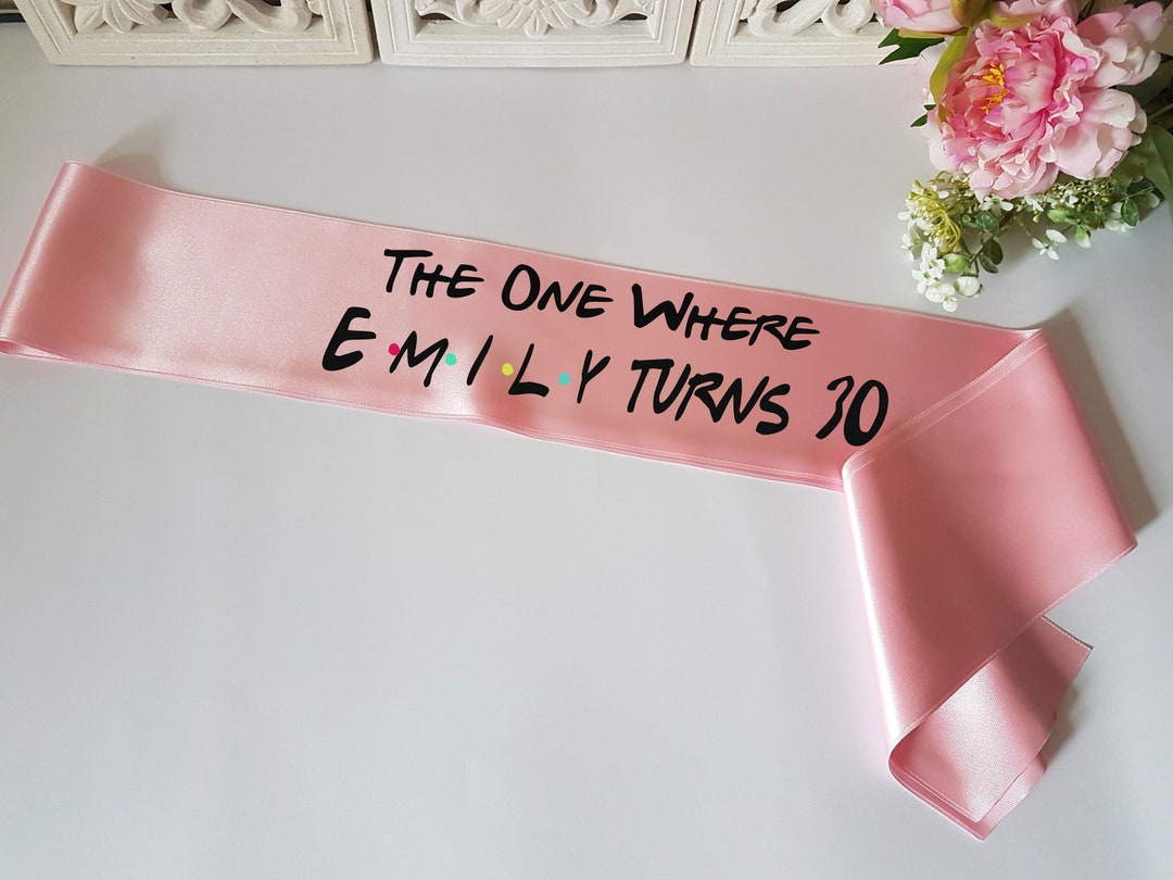 The One Where Turns 30 Sash-30th Birthday Friends Theme Sash - Etsy