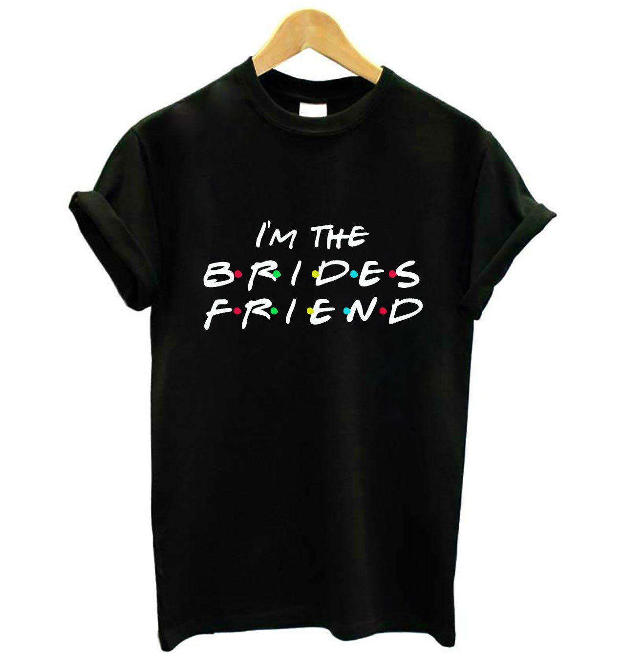I M the Bride Friends Bachelorette Party Shirts-bachelorette - Etsy