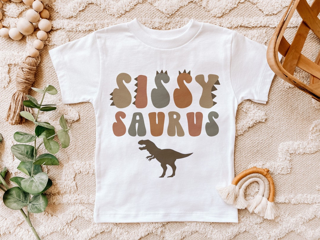 Sissysaurus Shirt, Dinosaur Birthday, Sister T-rex, Muted Dinosaurs ...