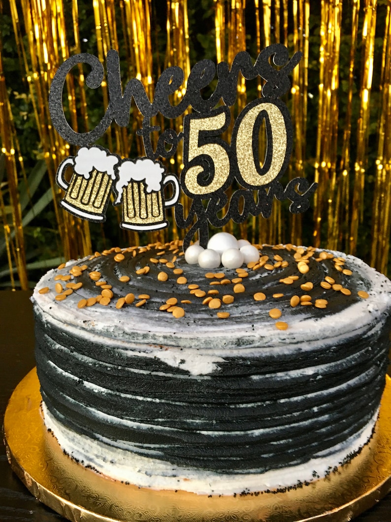 50th Cake Topper Beer Cake Topper Cheers To 50 Years Cake Etsy