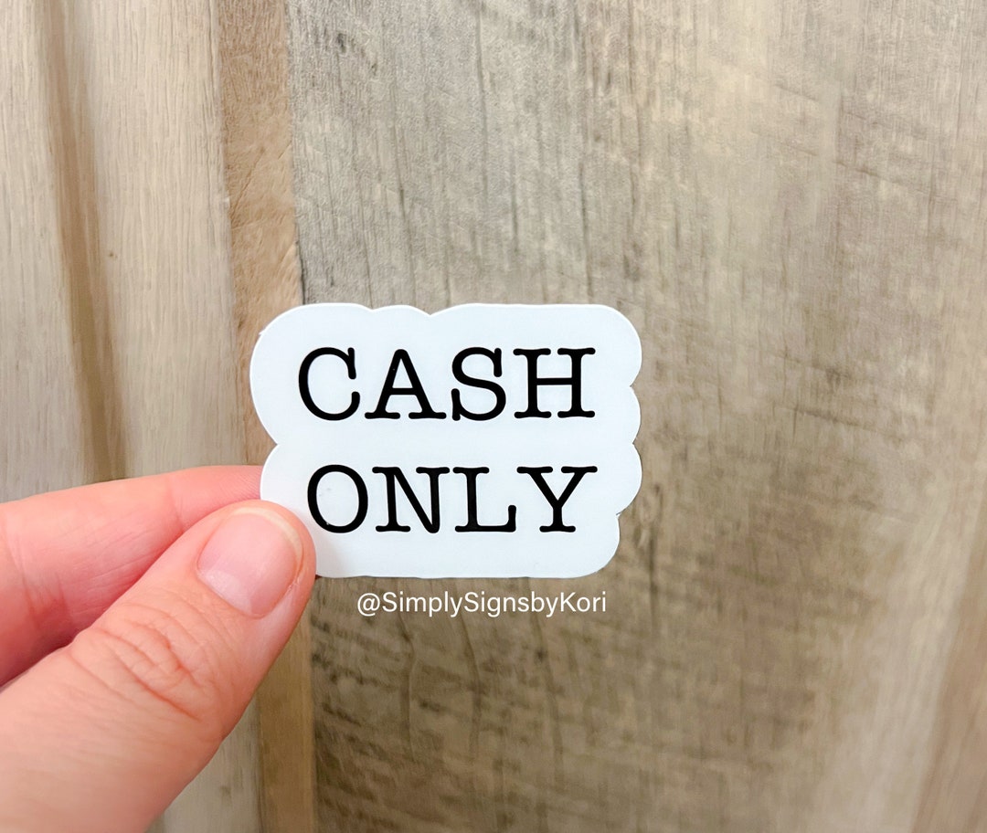 Cash Only Sticker |waterproof | High Quality | Label - Etsy