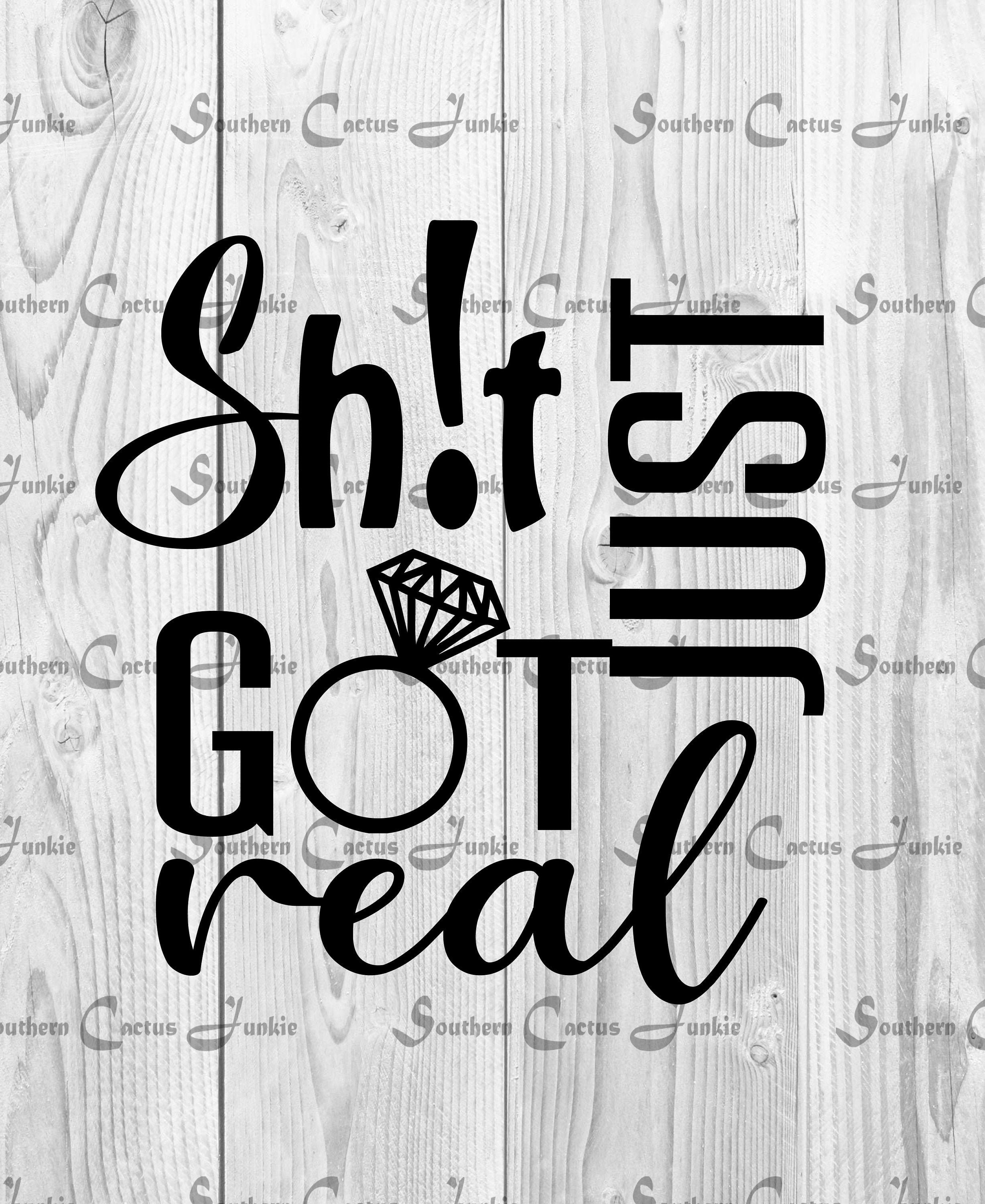 Shit Just Got Real Digital Download Svg, Pdf, Png, Jpg, File - Etsy
