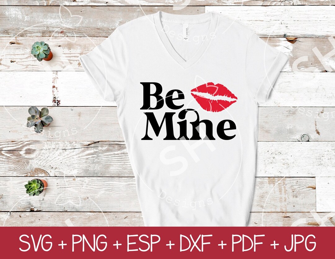 Be Mine SVG File - Valentine's Day Cut File for Cricut & Silhouette ...