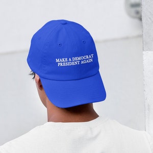 Make A Democrat President Again Hat, Democrats 2020, Joe Biden, Bernie ...
