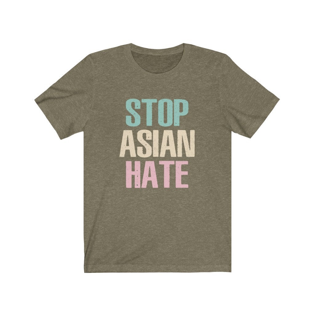 Stop Asian Hate T Shirt Proud Asian American Tee Merch End - Etsy