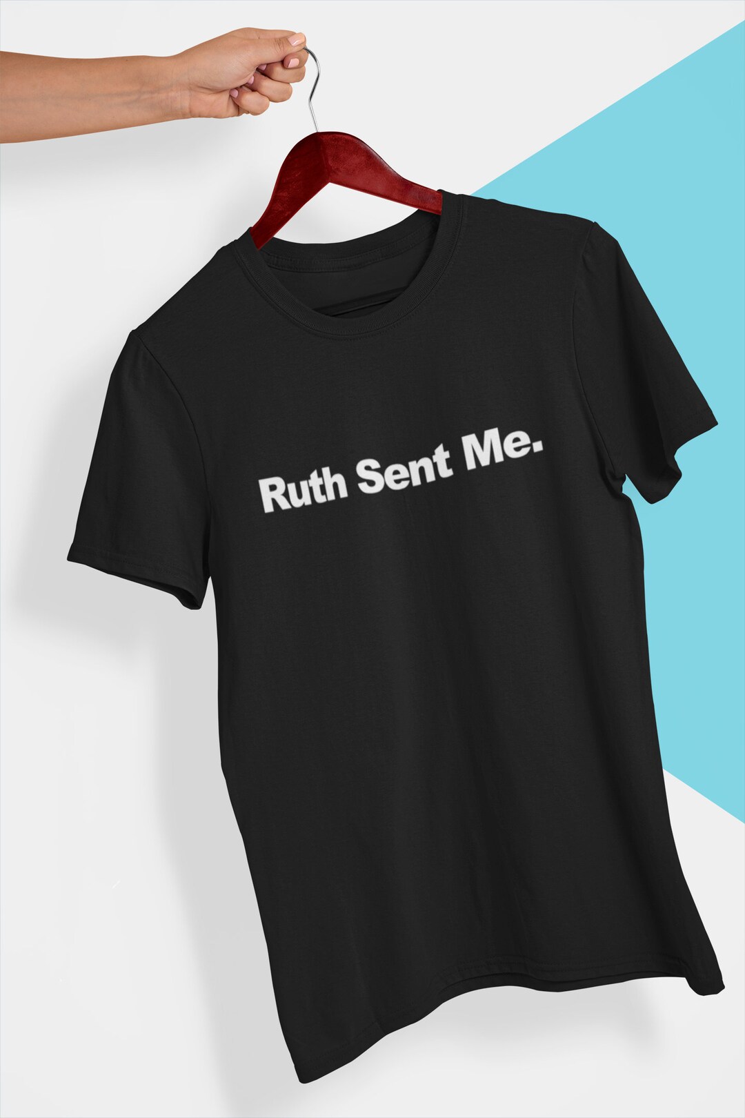 Ruth Sent Me Shirt Ruth Bader Ginsburg Tee Notorious RBG T-shirt - Etsy