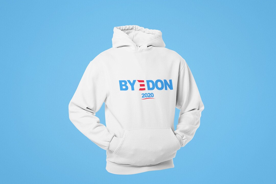 Byedon 2020 Hoodie, Joe Biden 2020 Shirt, Funny Democrat Shirts, Donald ...