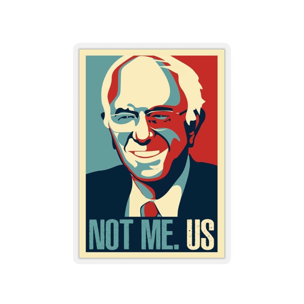 Bernie Sanders Stickers Not Me Us Bernie 2020 Sticker | Etsy