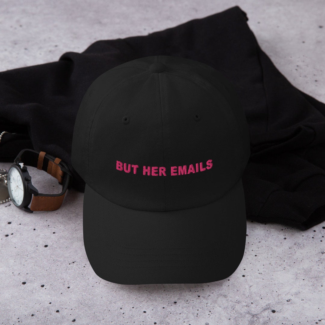 Hillary Clinton Hat but Her Emails Embroidered Cap - Etsy
