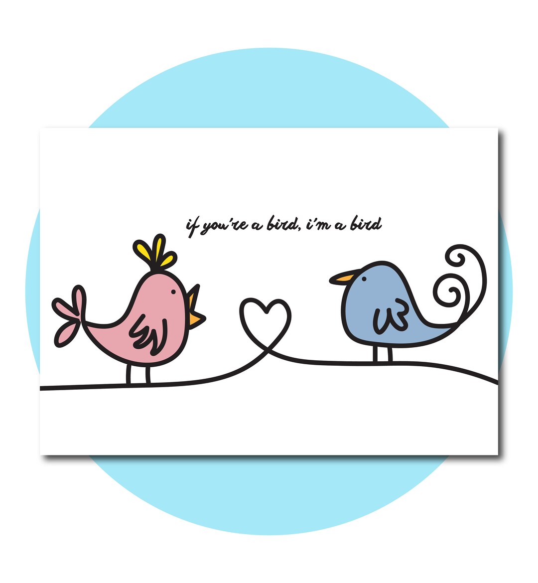 If You're a Bird, I'm a Bird | Printable Greeting Card | 5x7 Instant ...