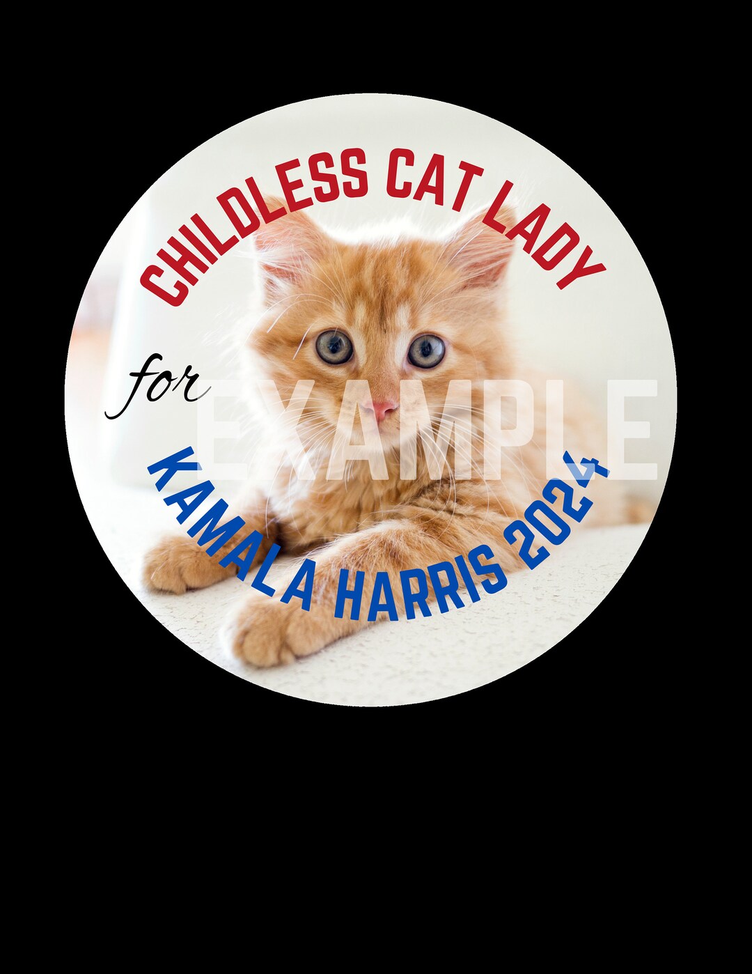 Kamala Harris Button, Childless Cat Lady, Say It to My Face, President ...