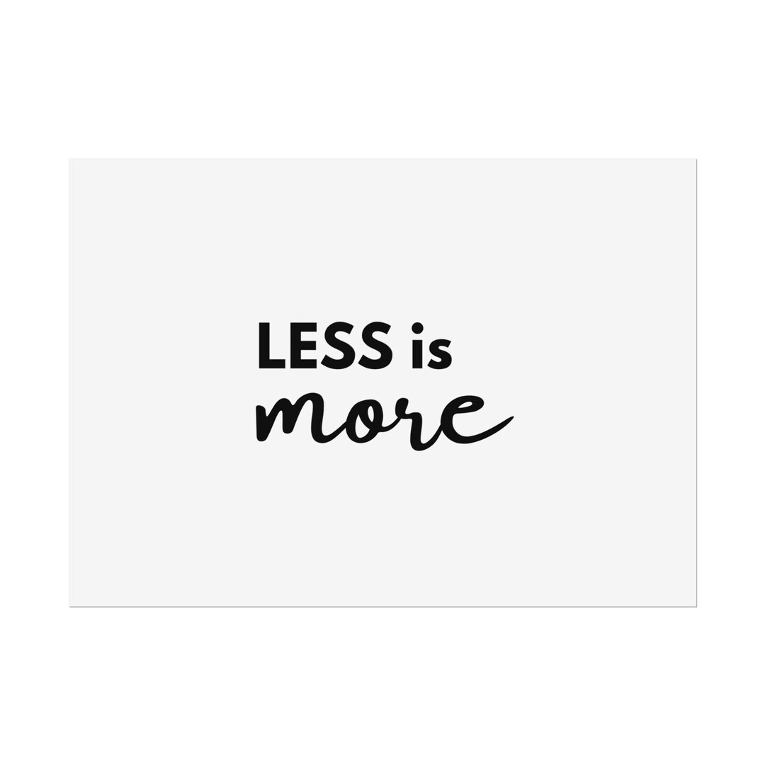 Rolled Posters Less is More Wall Art, Minimalist Poster, Inspirational ...