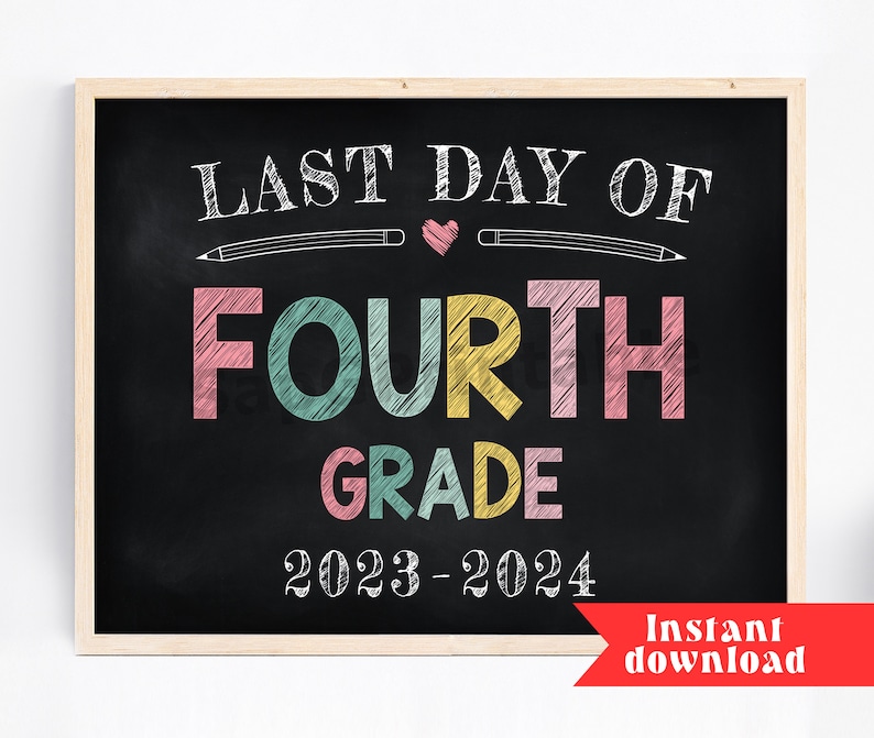 Last Day of Fourth Grade Sign, Printable 4th Grade Sign, Back to School ...
