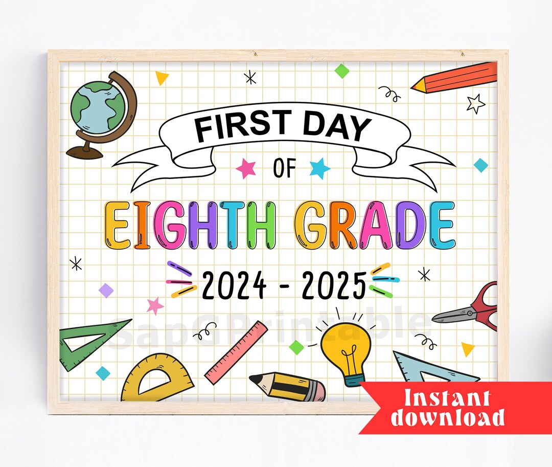 First Day of Eighth Grade, Printable 8th Grade Sign, First Day of ...