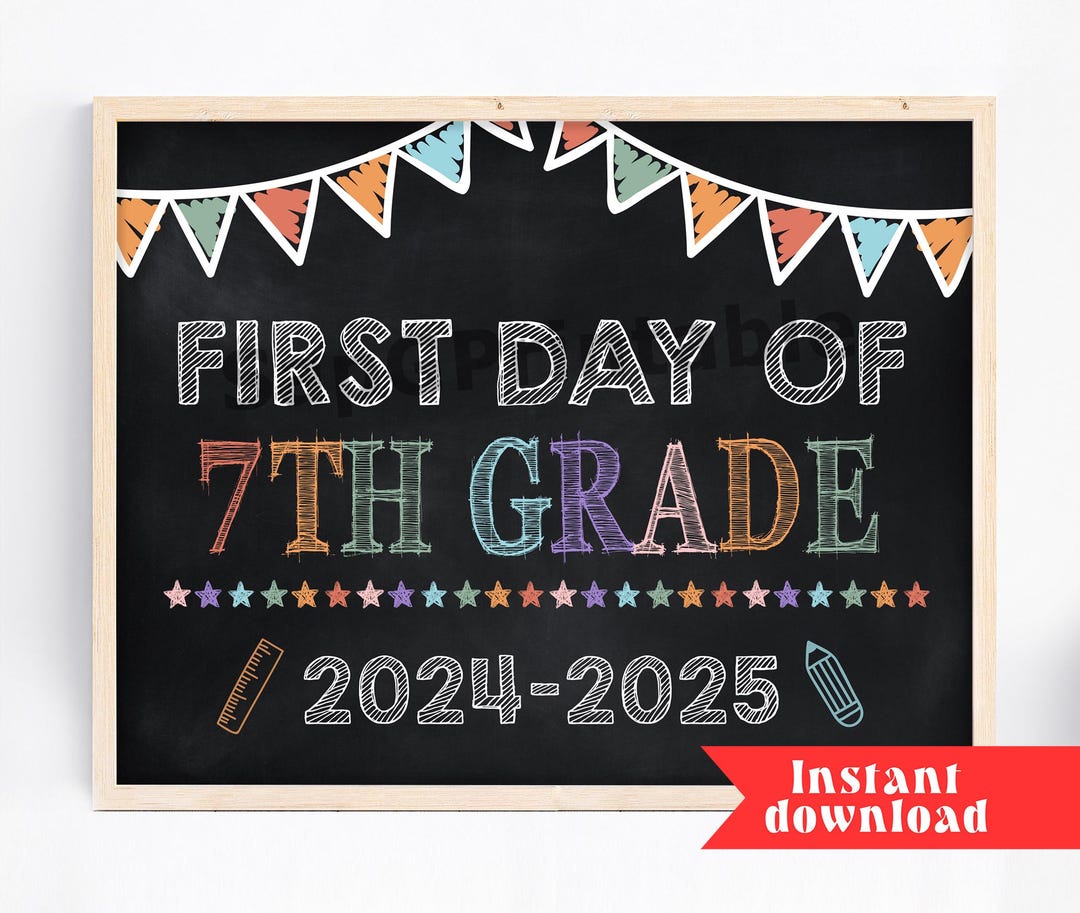 First Day of Seventh Grade Chalkboard, Chalkboard First Day of 7th ...