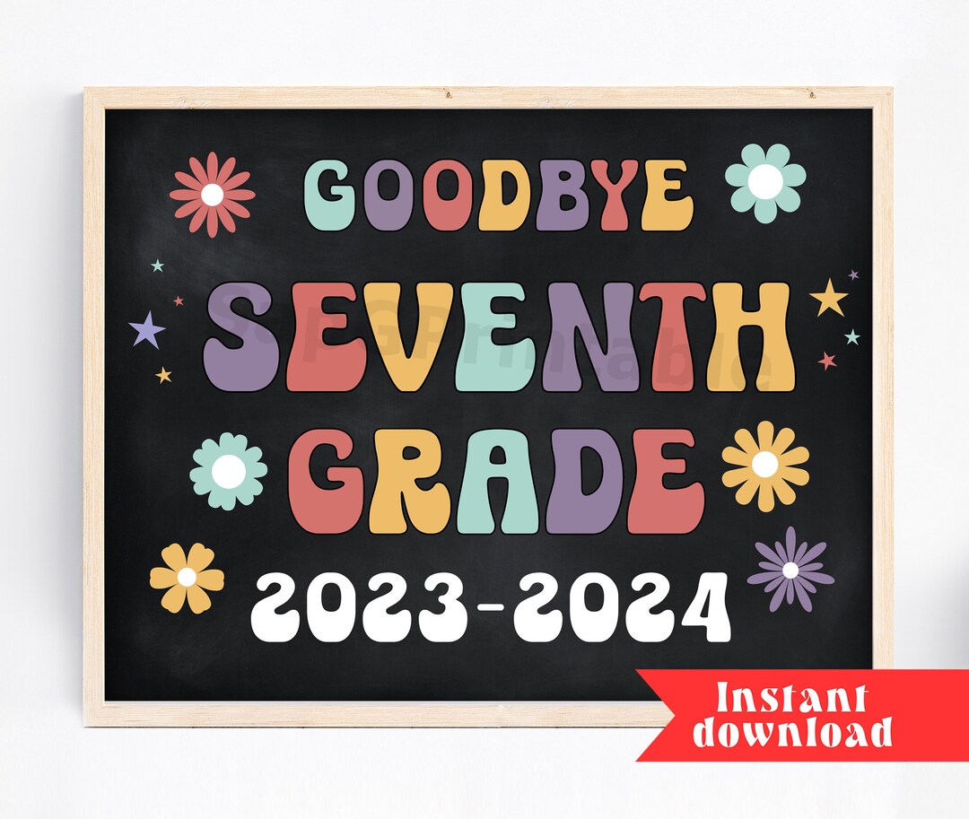 Last Day of School Sign, Goodbye 7th Grade Sign, Last Day of Seventh ...