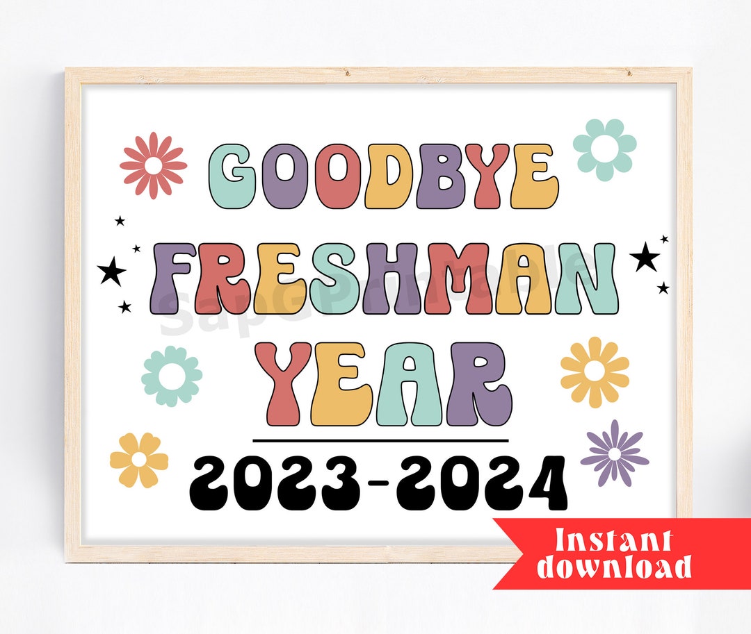 Last Day of School Sign, Goodbye Freshman Year Sign, Last Day of Ninth ...