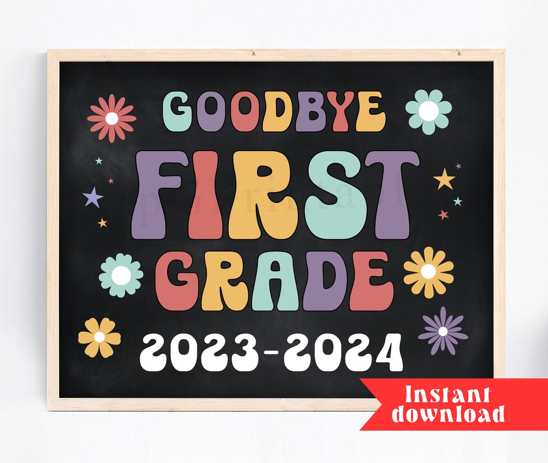 Last Day of School Sign, Printable 1st Grade Sign, Last Day of First ...