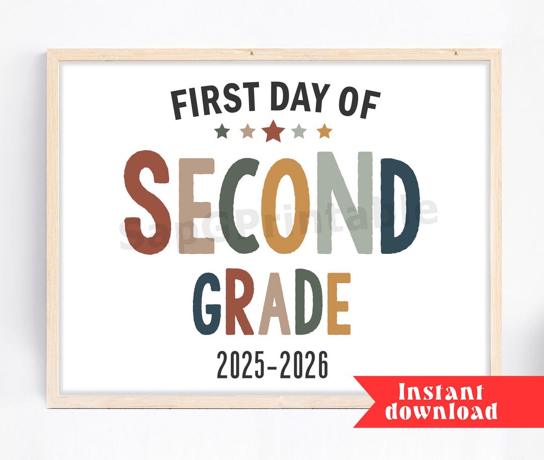 First Day of Second Grade Sign, Printable 2nd Grade Sign, Back to ...