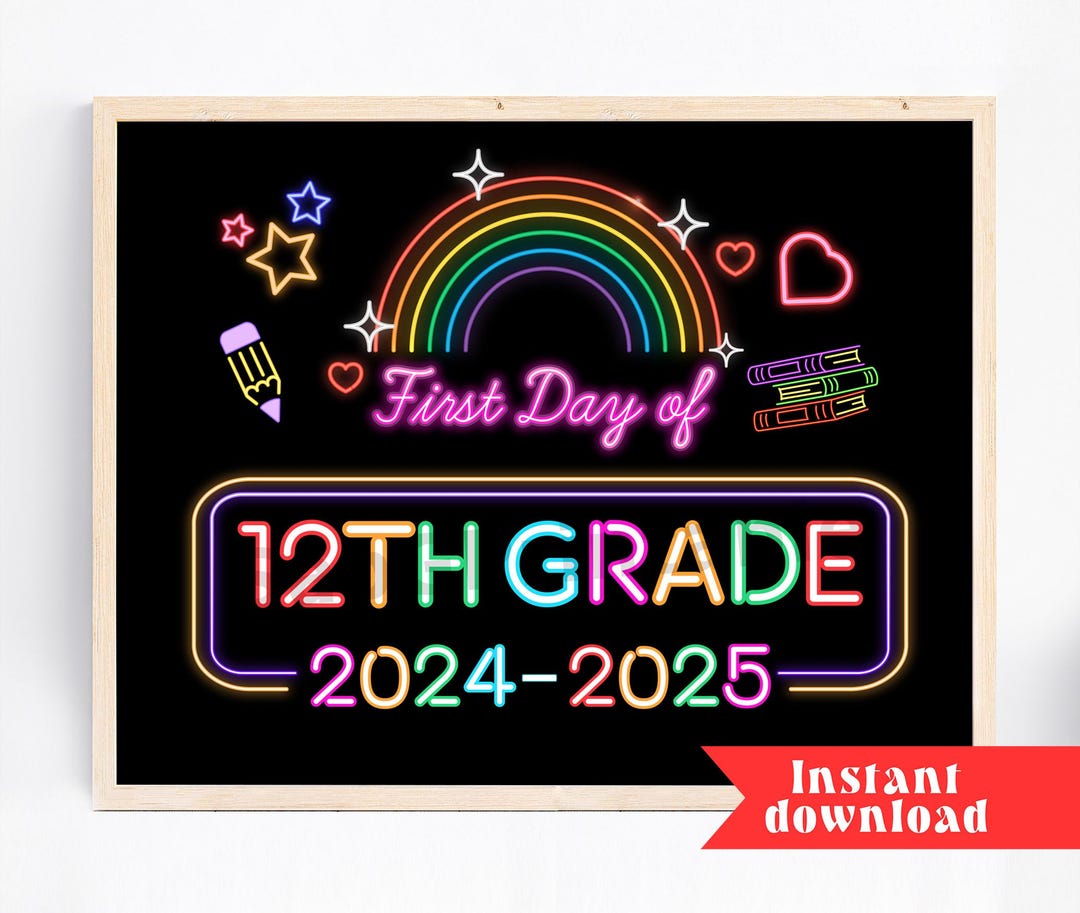 Neon Rainbow First Day of 12th Grade Sign Printable, Rainbow Neon Grade ...