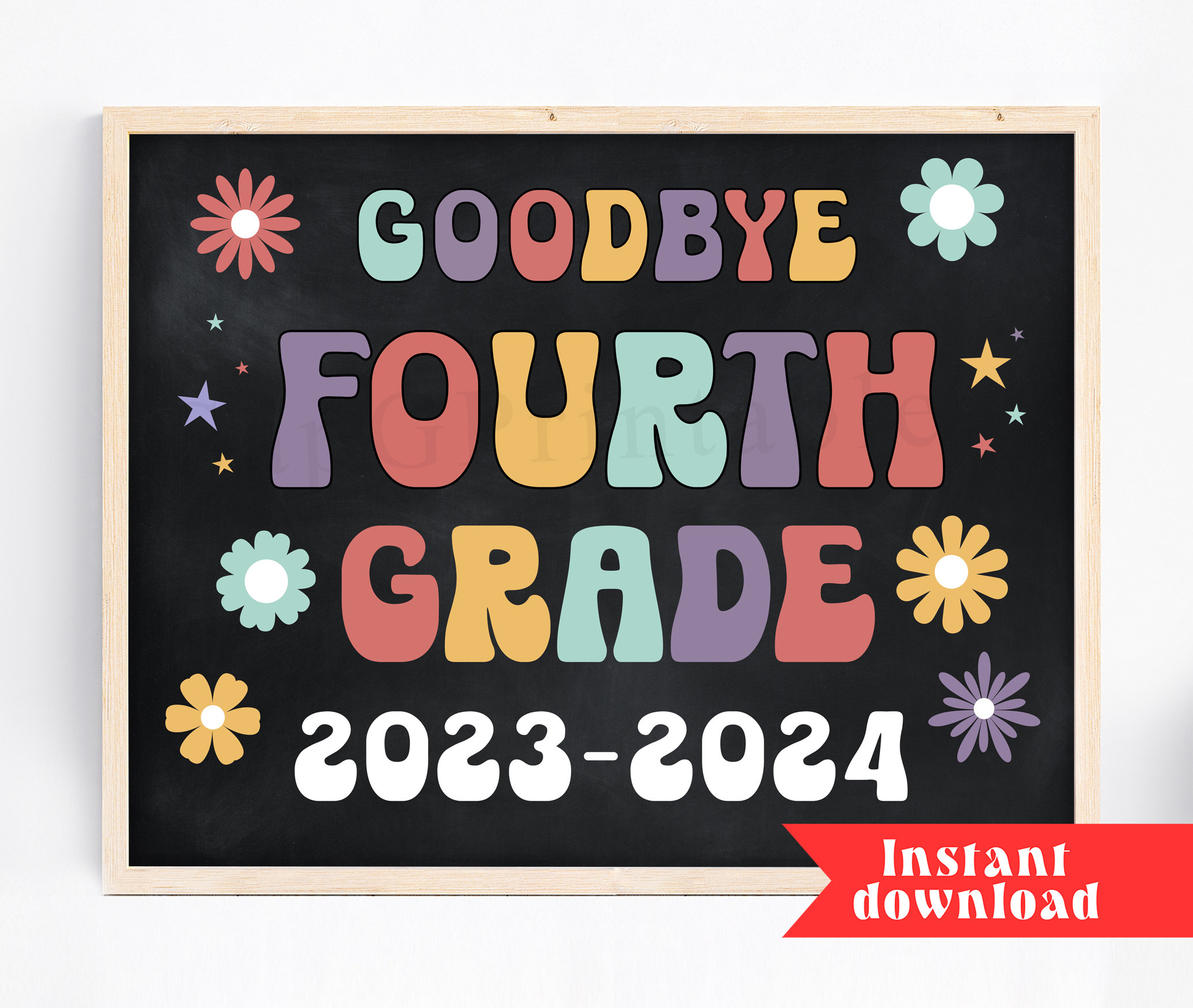 Last Day of School Sign, Printable 4th Grade Sign, Last Day of Fourth ...