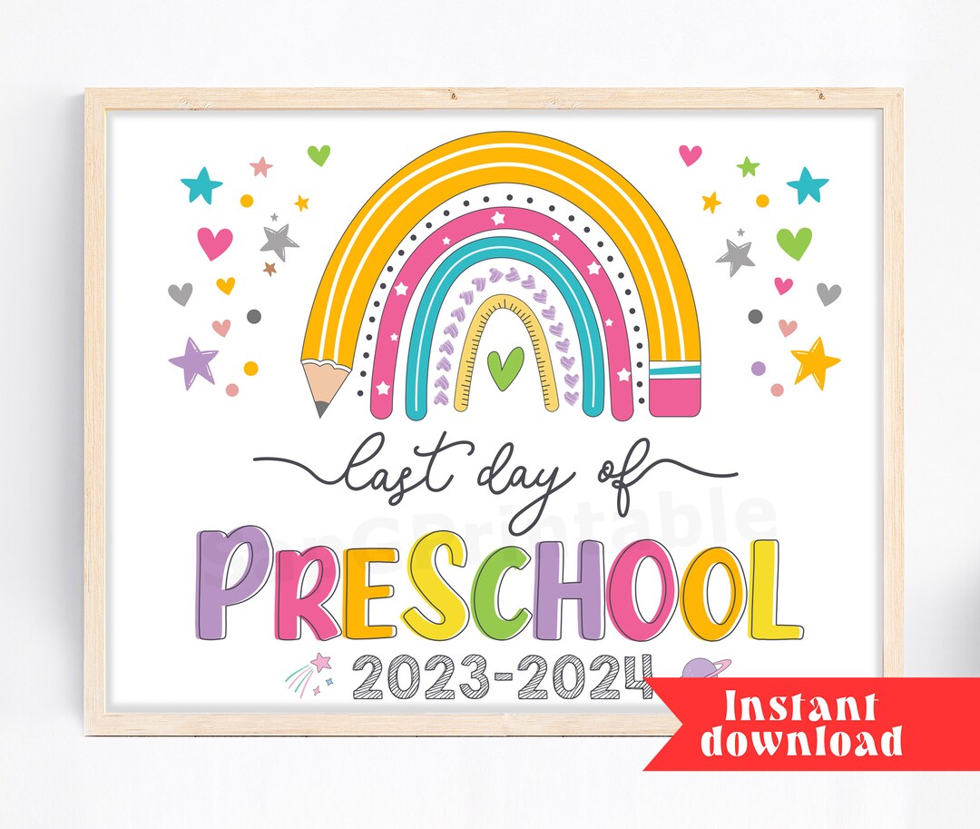 Last Day of Preschool Rainbow Sign, Rainbow Last Day of Preschool Sign ...